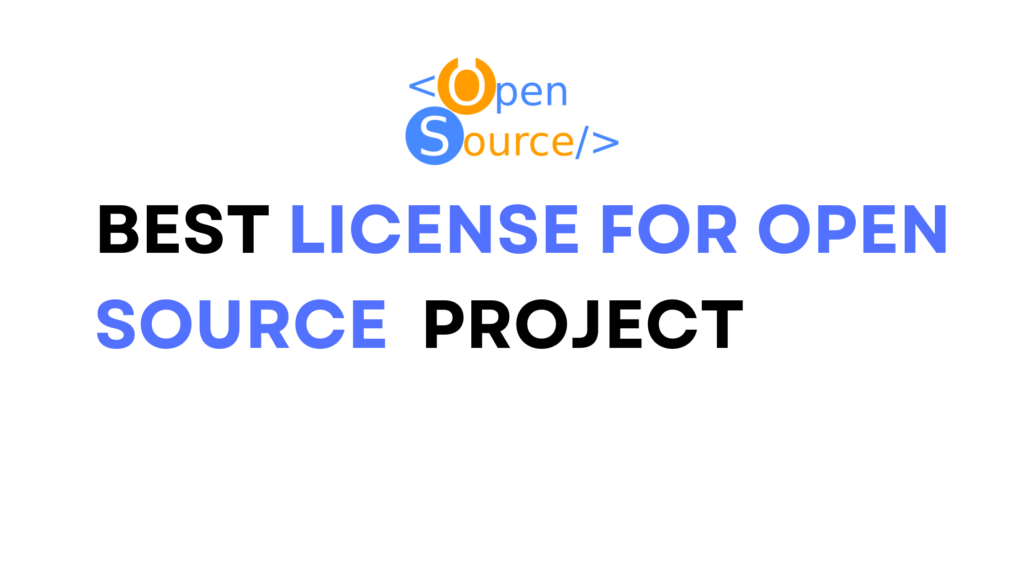 Best License for Open Source Project - 2024