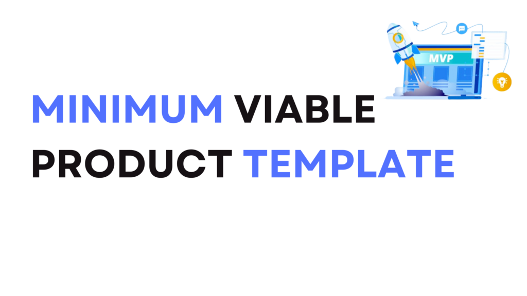 Guide To Creating A Minimum Viable Product Template 2024